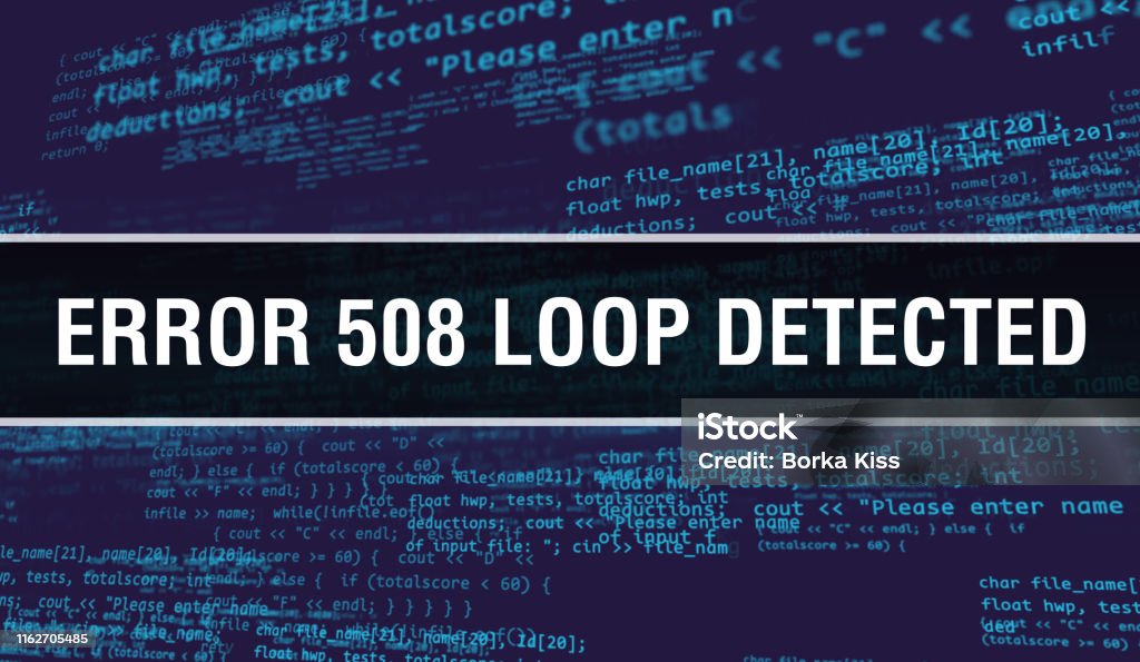 Error 508 Loop Detected Concept With Random Parts Of Program Code Error